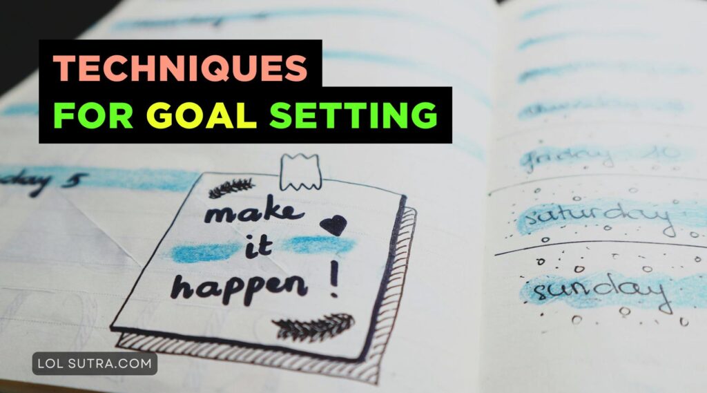 5 Easy Techniques for Goal Setting Success - lol sutra